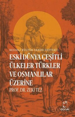 Eski Dünya Çeşitli Ülkeler Türkler ve Osmanlılar Üzerine / Resimli ...
